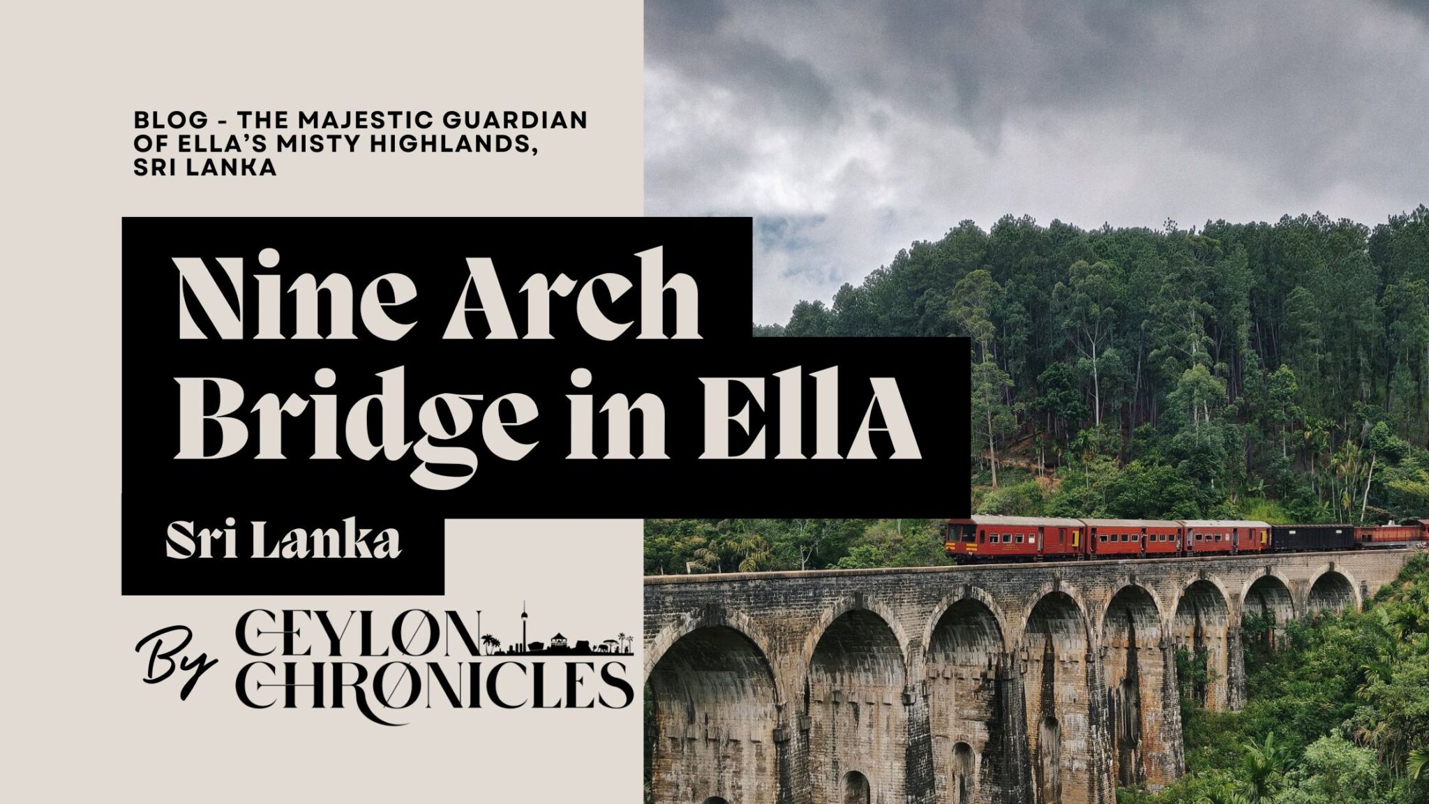 Nine Arch Bridge: The Majestic Guardian of Ella’s Misty Highlands, Sri ...